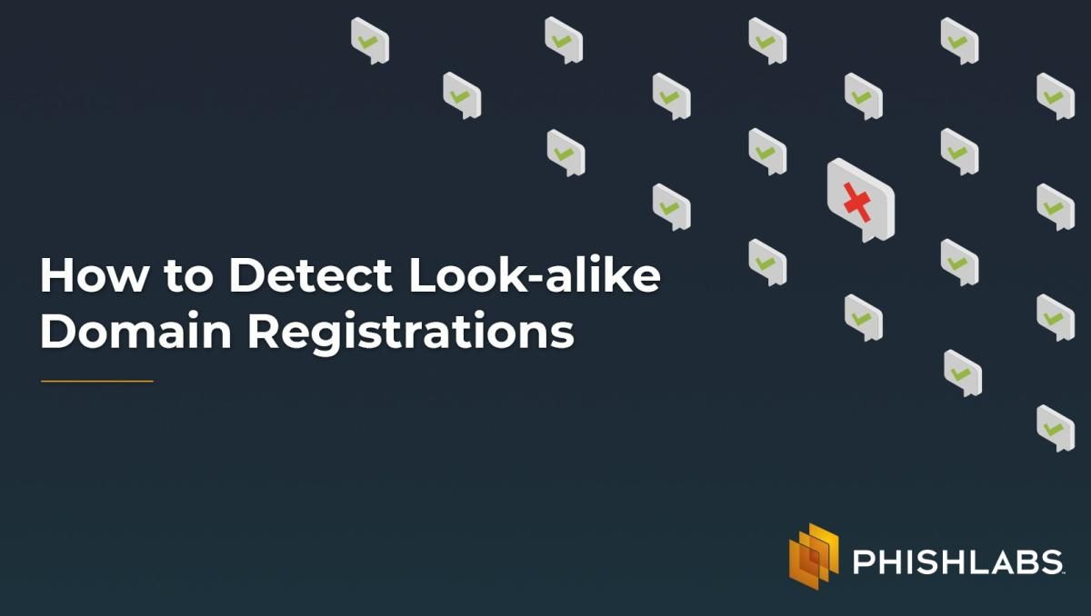 How to Detect Look-alike Domain Registrations | PhishLabs